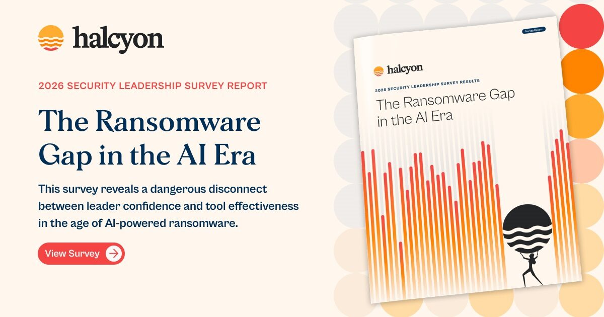 Halcyon Survey Reveals Critical ‘Ransomware Gap’ as AI-Powered Attacks ...