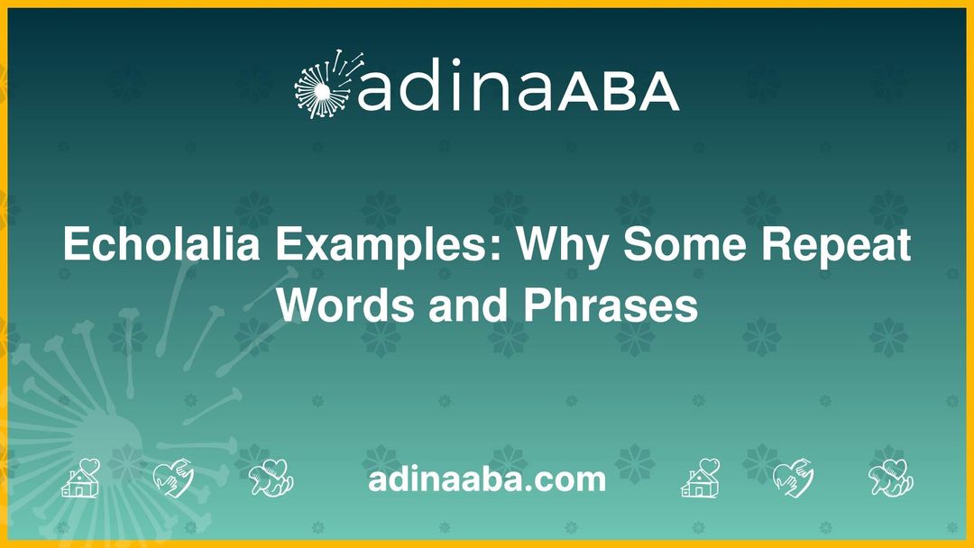 Echolalia Examples: Why Some Repeat Words and Phrases