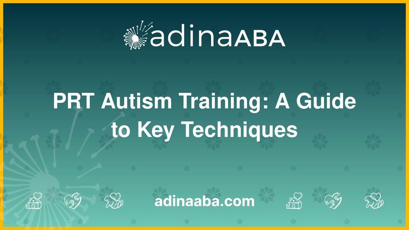 PRT Autism Training: A Guide to Key Techniques