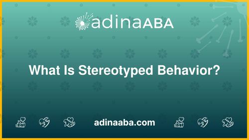 What Is Stereotyped Behavior?
