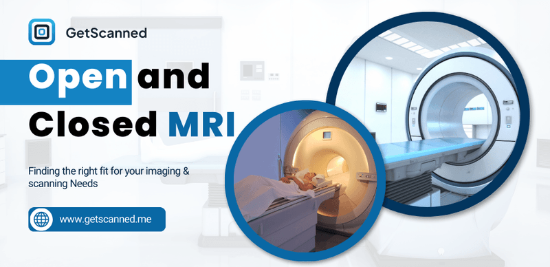 Open vs Closed MRI: Find Your Ideal Scan | GetScanned