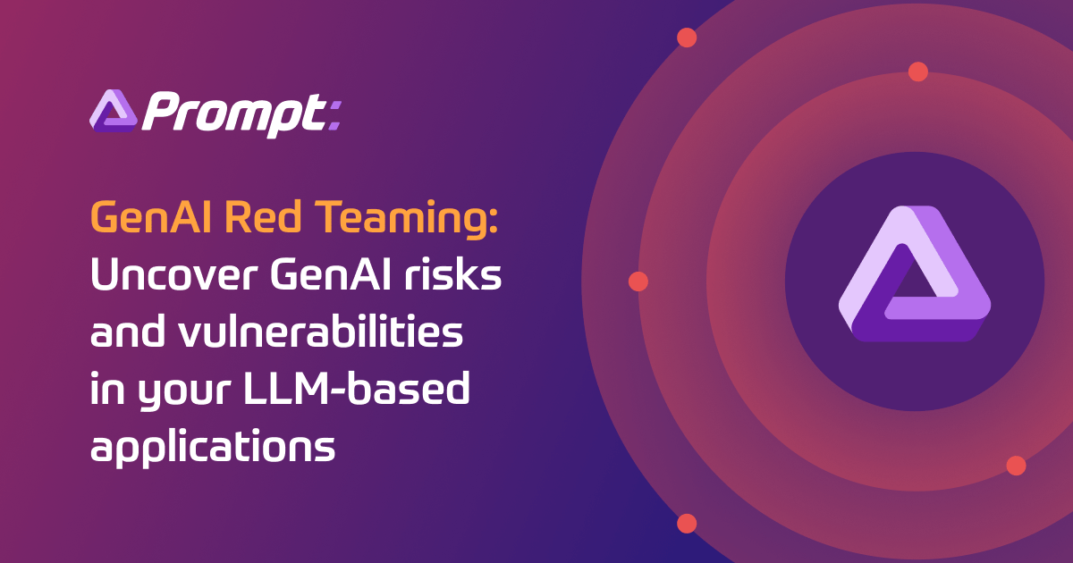 Prompt Security | GenAI Red Teaming: GenAI Risks & Vulnerabilities