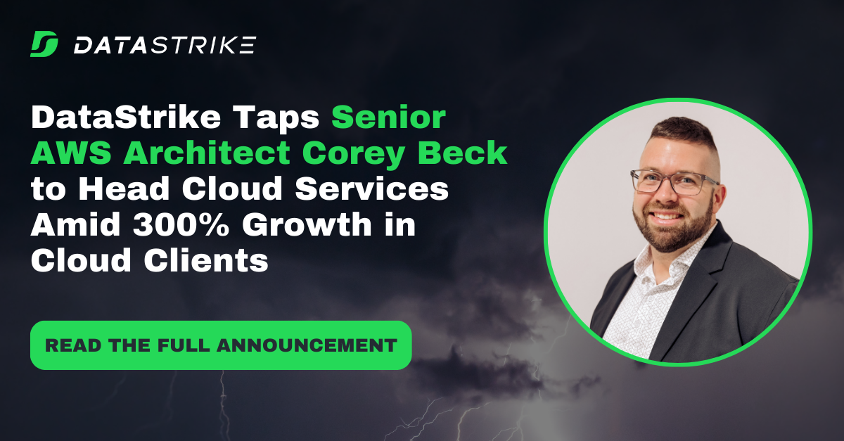 DataStrike Taps Senior AWS Architect Corey Beck to Head Cloud Services