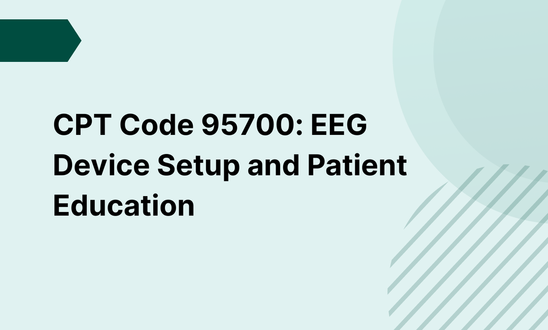 CPT Code 95700: EEG Device Setup and Patient Education