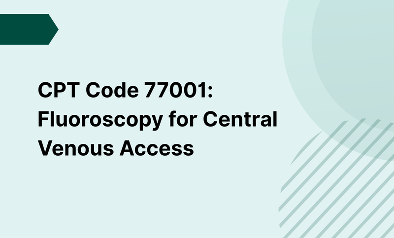 קוד CPT 77001: פלואורוסקופיה לגישה ורידית מרכזית