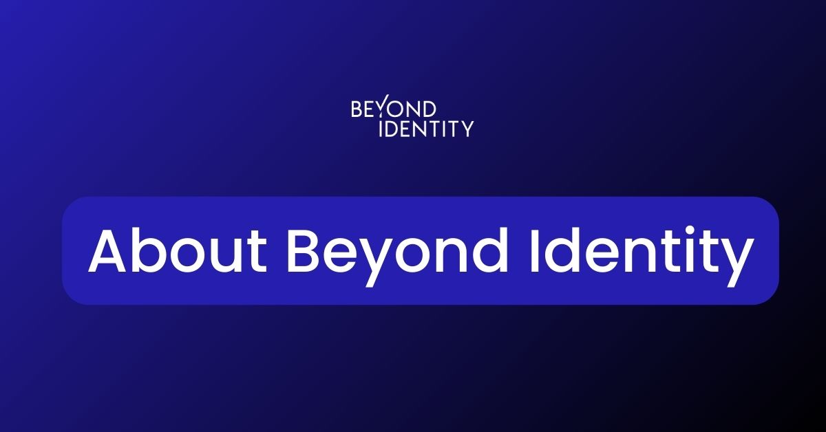 About Beyond Identity