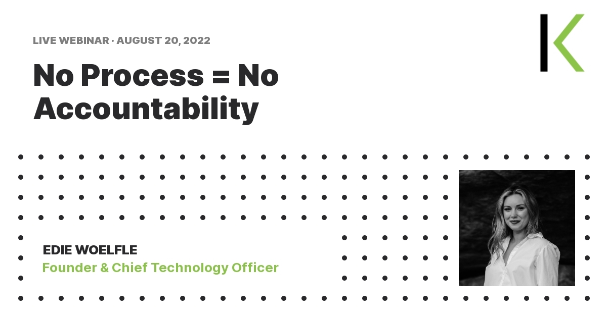 No Process = No Accountability | Keiboarder