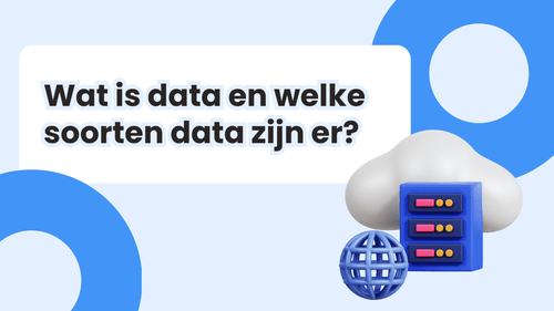 Wat is data en welke soorten data zijn er?