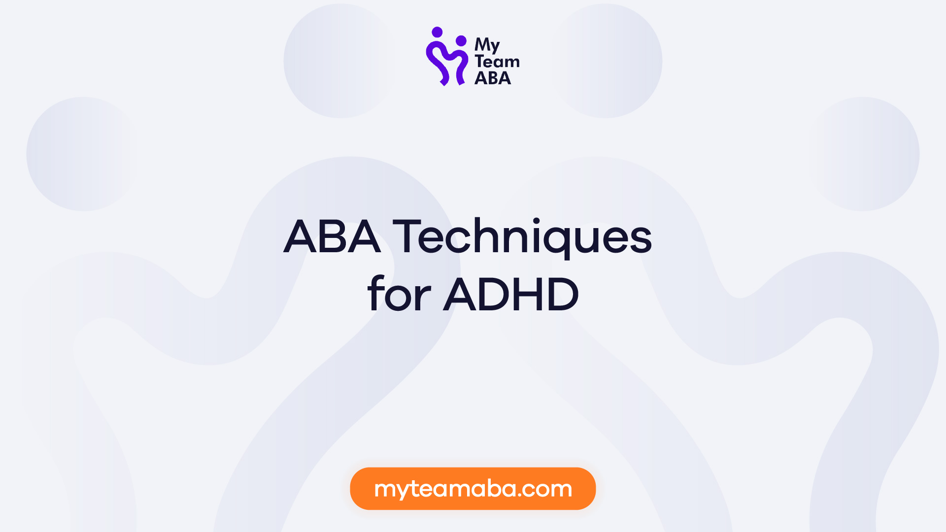 Effective ABA Techniques for ADHD - At-Home ABA Therapy For Children ...