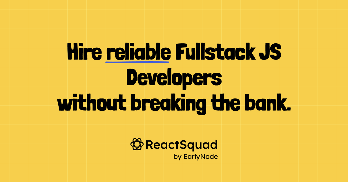 Hire Fullstack Javascript Developers - ReactSquad