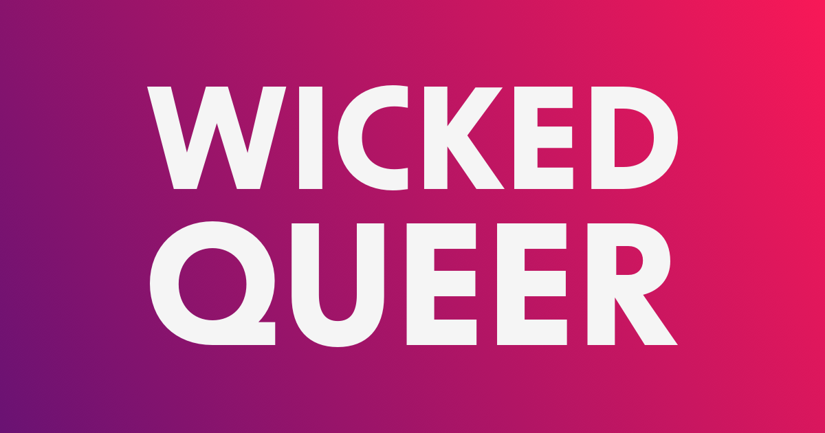 Wicked Queer | Boston's LGBTQ+ Film Festival since 1984