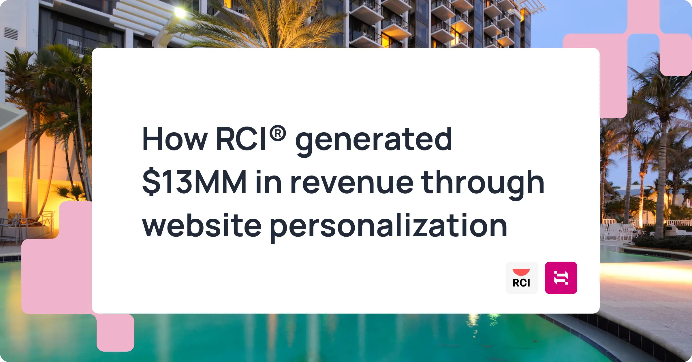 How RCI® generated $13MM in revenue through website personalization | Simon Data