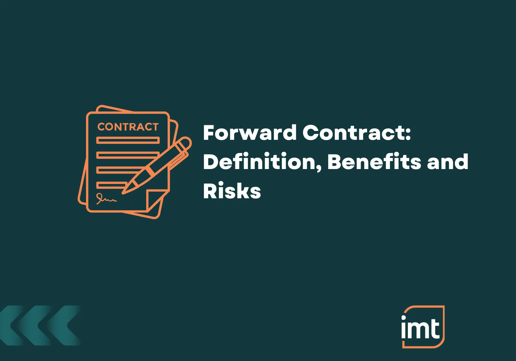 Forward Contract: Definition, Benefits and Risks