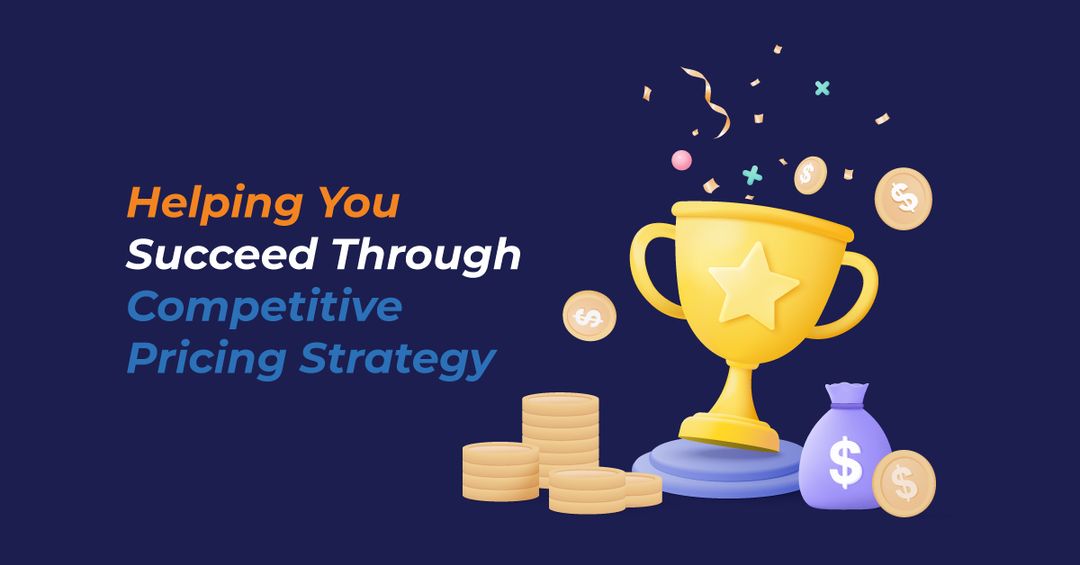 How to Create Competitive Pricing Strategy to Attract More Customers ...