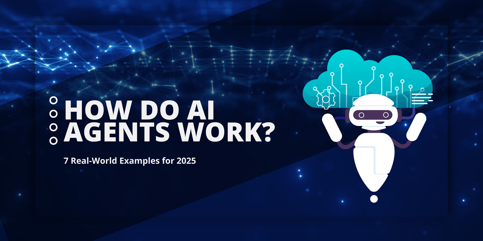 How AI Agents Work: 7 Enterprise Examples & Guide 2025