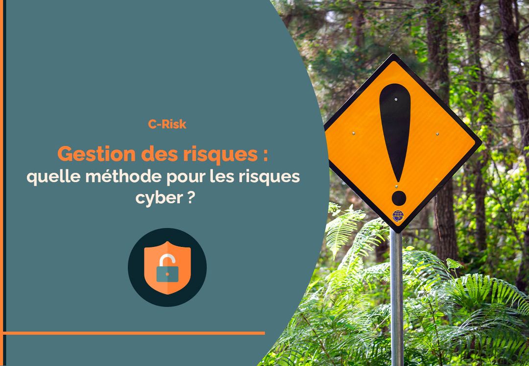 Gestion des risques : quelle méthode pour les risques cyber