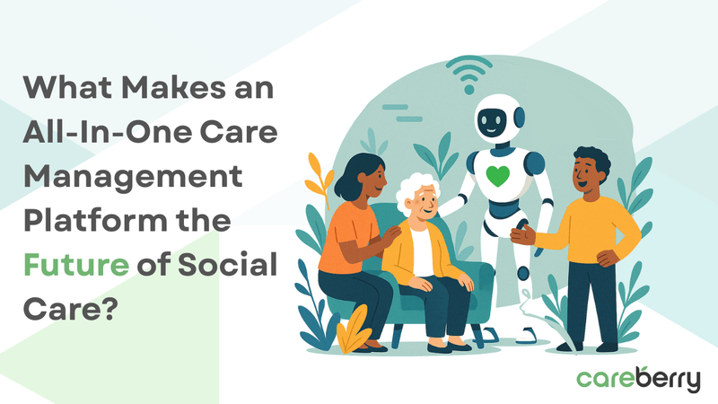 Careberry | All-in-One Care Management Software for Home Care & Care Homes
