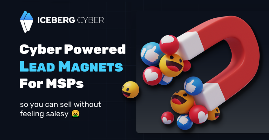 Cyber Powered Prospecting for MSPs | Iceberg Cyber