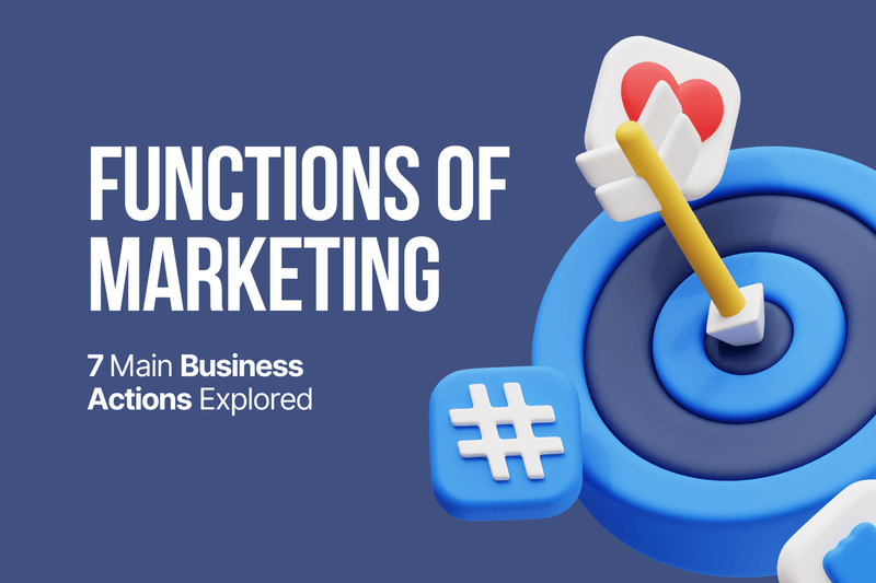 Functions of Marketing: 7 Main Business Actions Explored