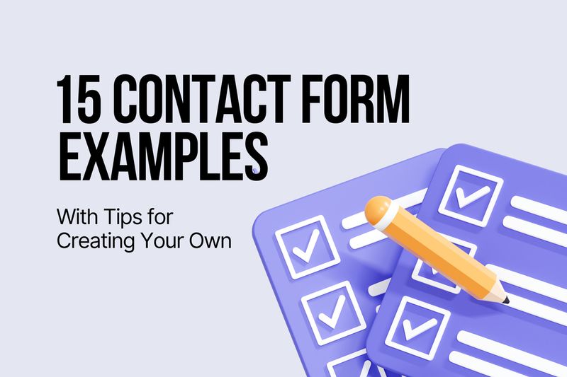 15 Contact Form Examples (With Tips for Creating Your Own)