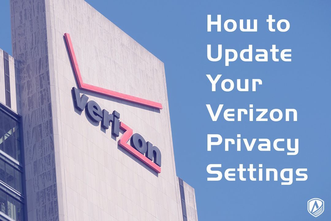 How to Update Your Verizon Privacy Settings | AllSafe IT