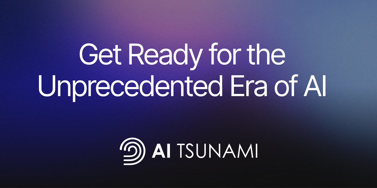 AI Tsunami - The Executive AI Event Series