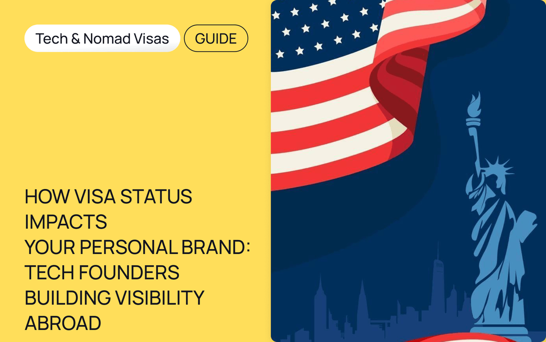 Visa Status Impact on Personal Brand: Tech Founders Abroad