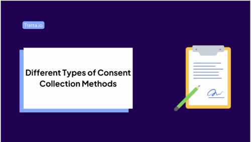 The Different Types of Consent Collection Methods