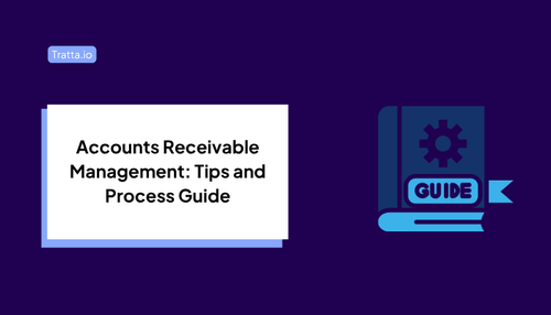 Accounts Receivable Management: Tips and Process Guide