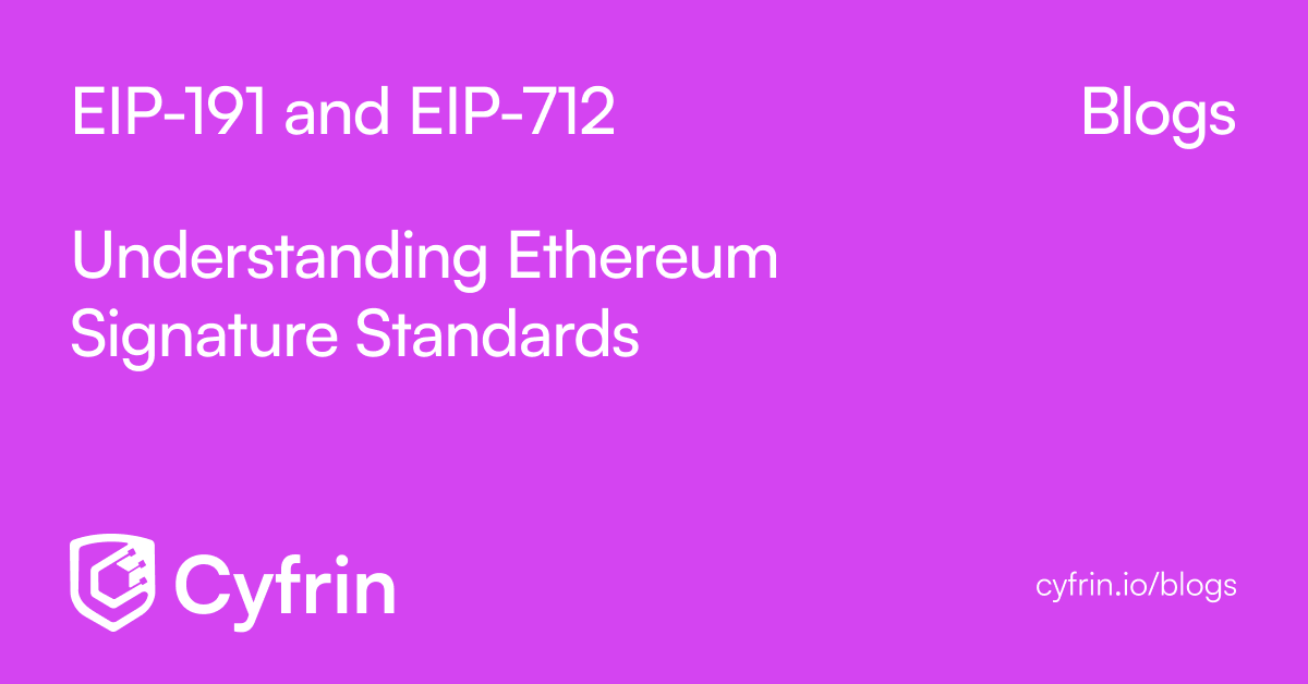 Understanding EIP-712 & EIP-191: Guild to Ethereum Signature Standards