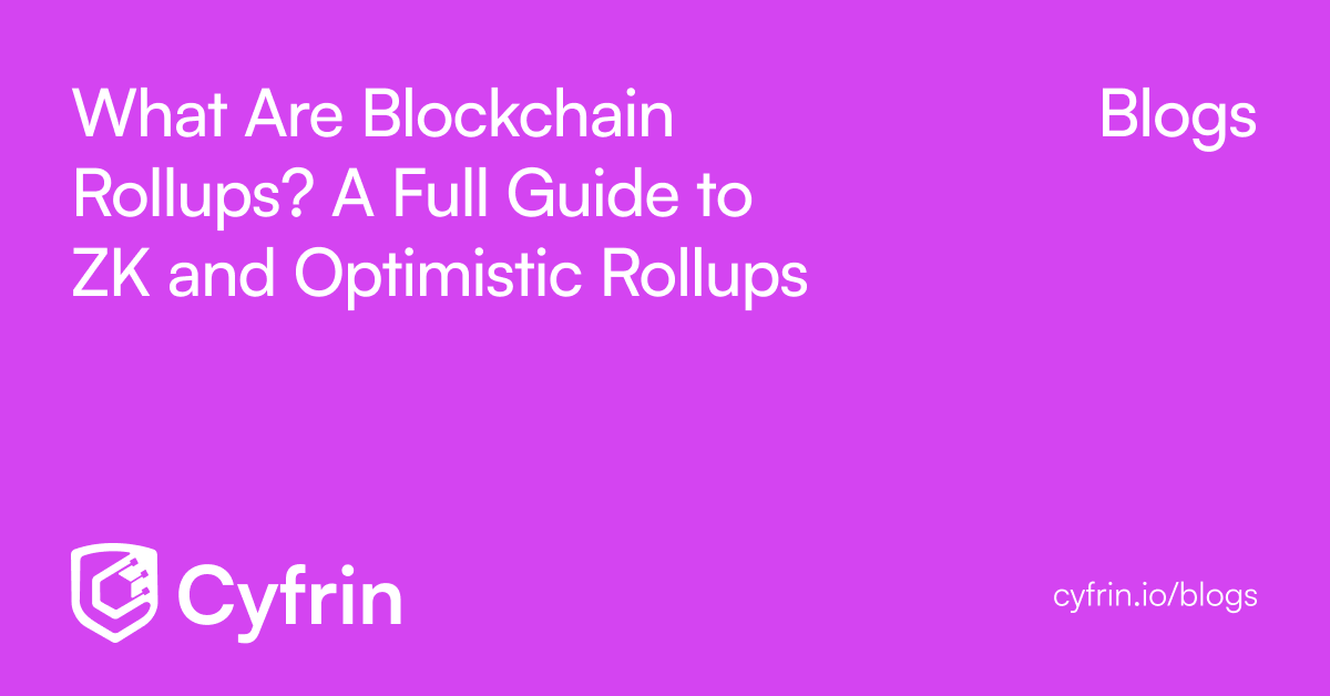 A Guide Understanding Blockchain Rollups: ZK vs Optimistic Rollups