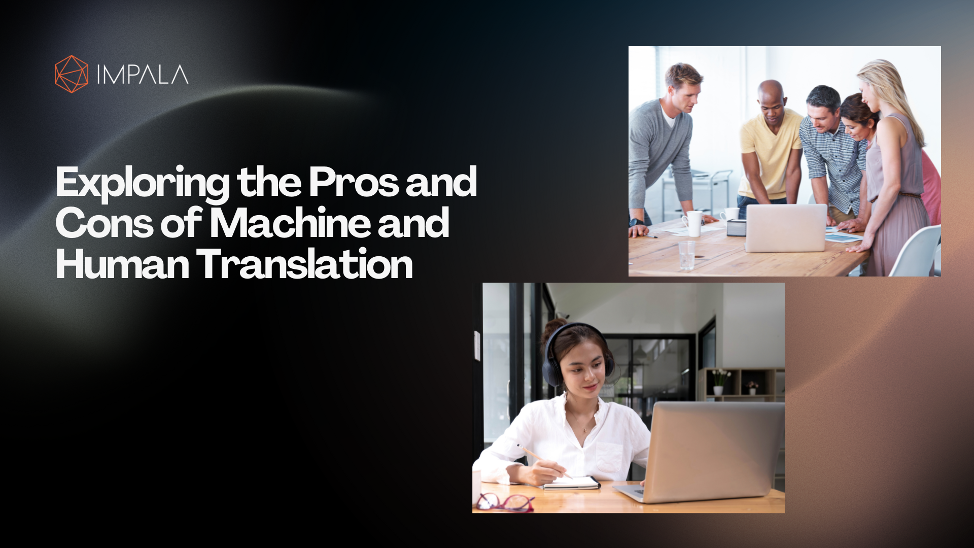 Exploring the Pros and Cons of Machine and Human Translation