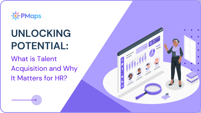 What is Talent Acquisition and Why It Matters for HR?