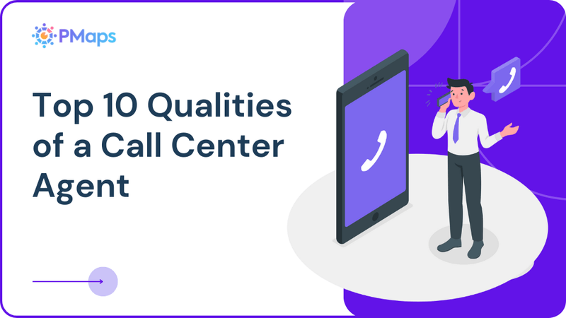 Top 10 Call Center Agent Qualities & Skills for Hiring