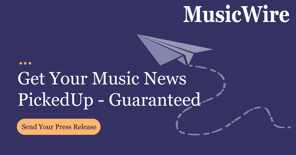 MusicWire | Music Press Release Distribution & Guaranteed Pickup