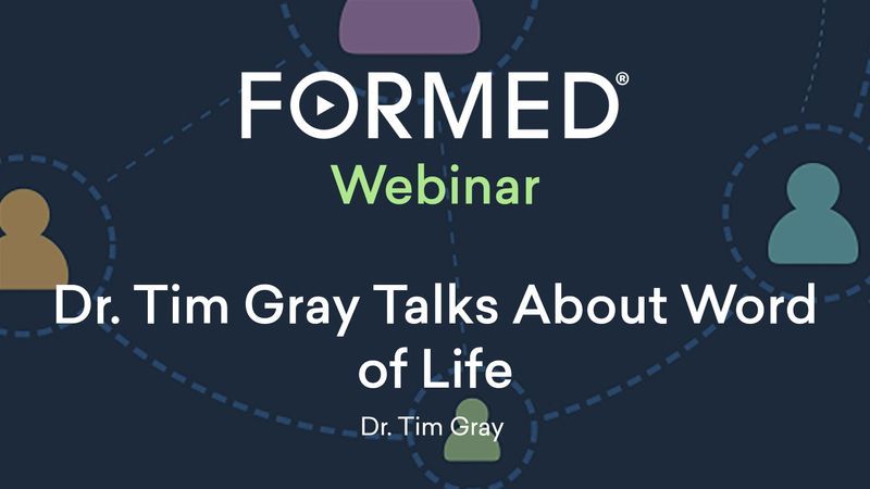 Dr. Tim Gray Talks About Word of Life Dr. Tim Gray
