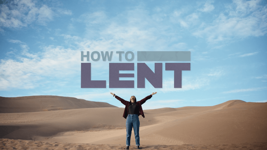 How to Lent Preparing for the season