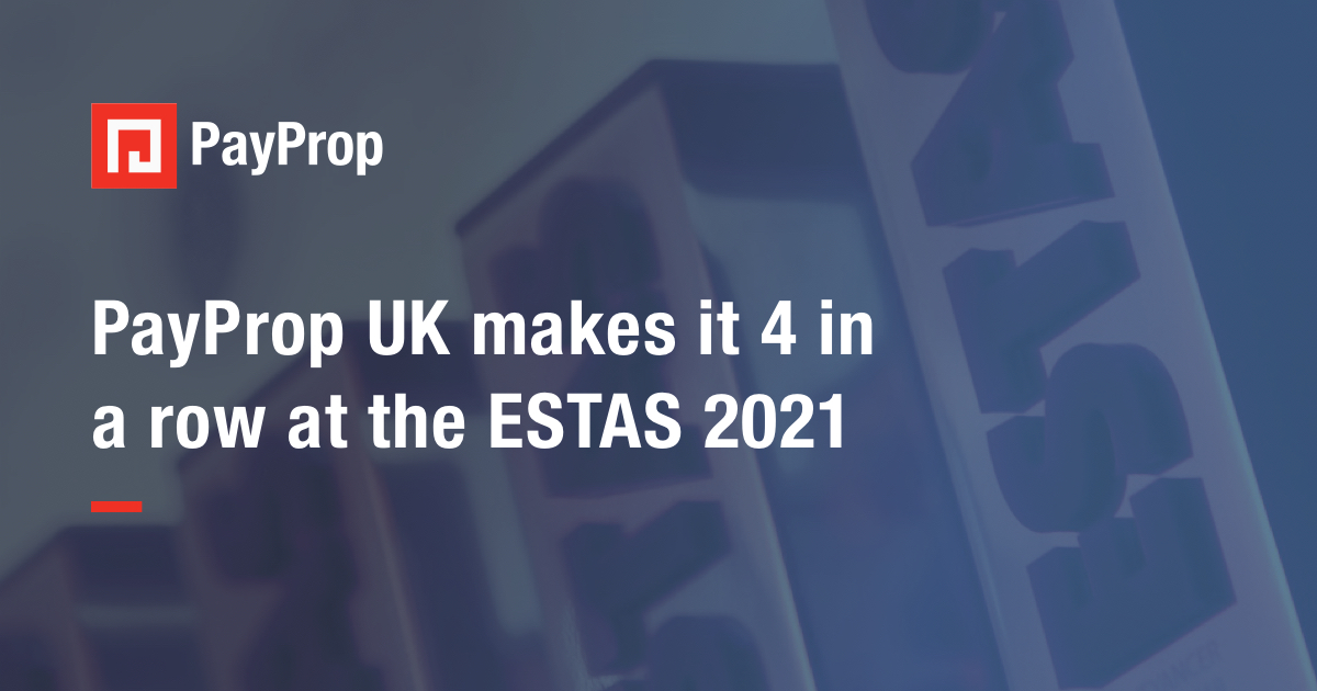 PayProp UK makes it 4 in a row at the ESTAS 2021 - PayProp Blog