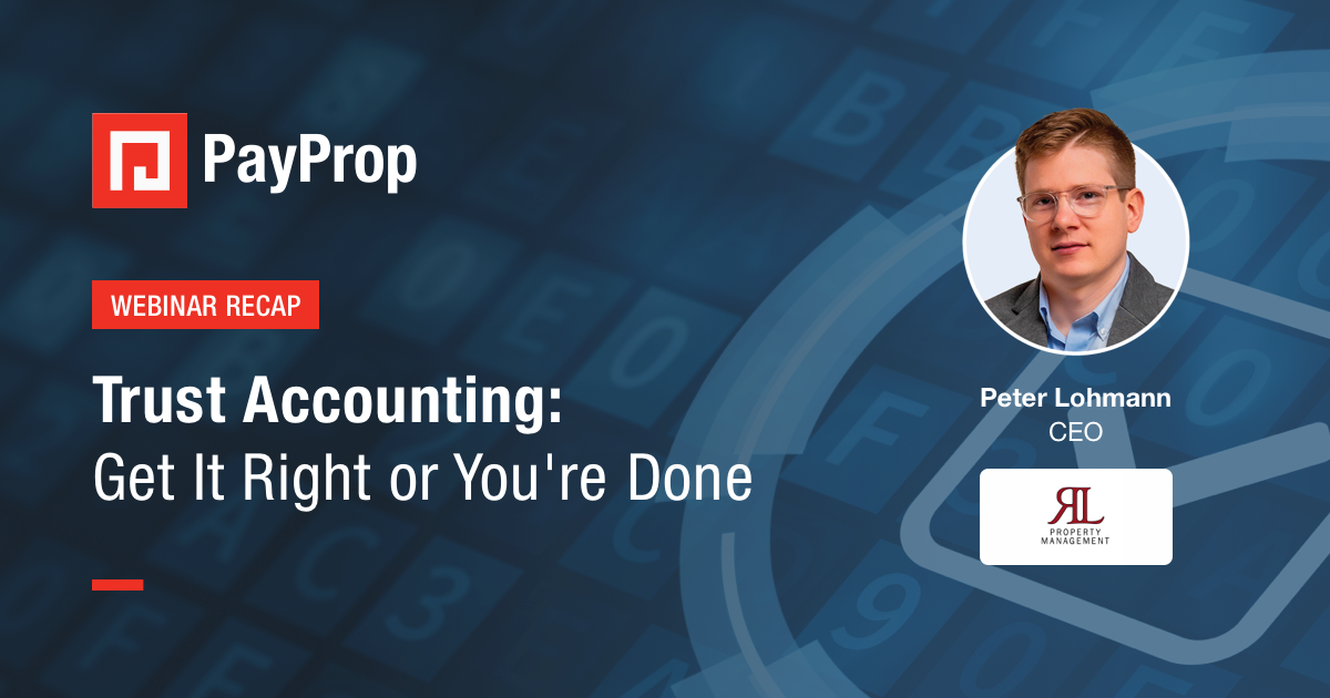 PayProp webinar recap – Trust Accounting: Get It Right or You're Done ...
