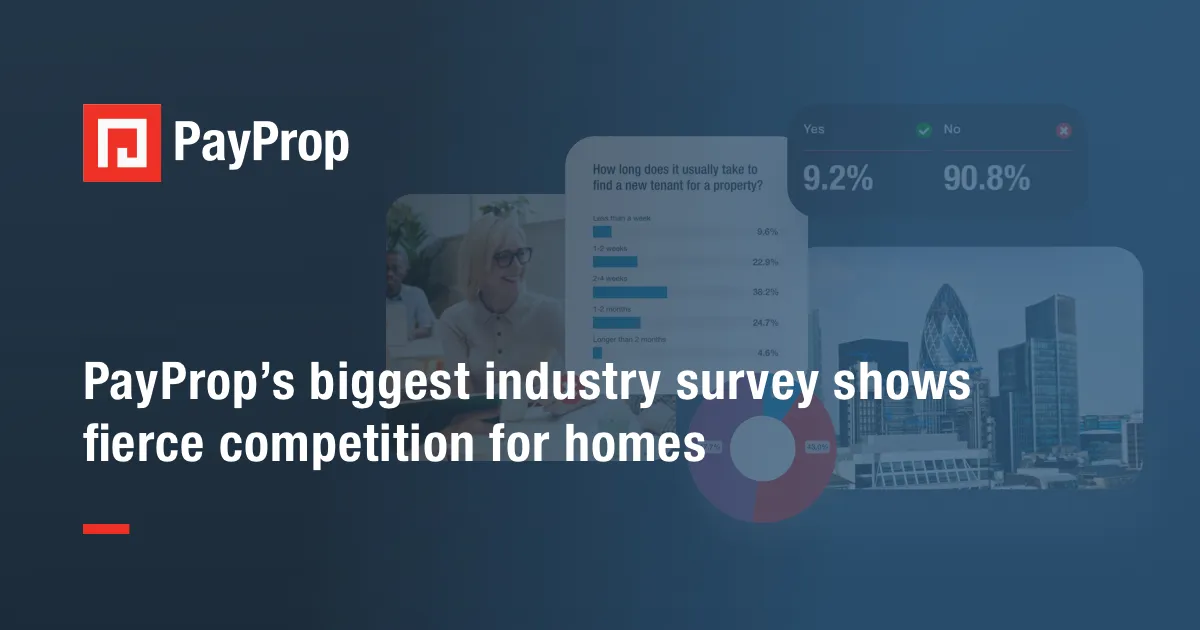 PayProp’s biggest industry survey shows fierce competition for homes - PayProp Blog