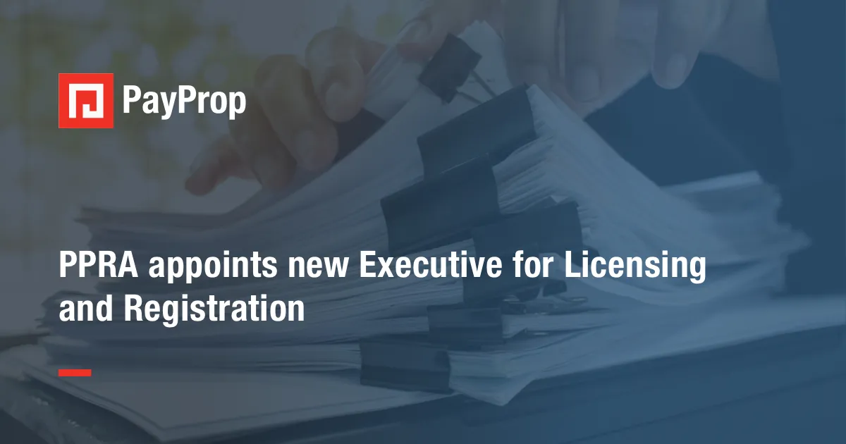 PPRA appoints new Executive for Licensing and Registration - PayProp Blog