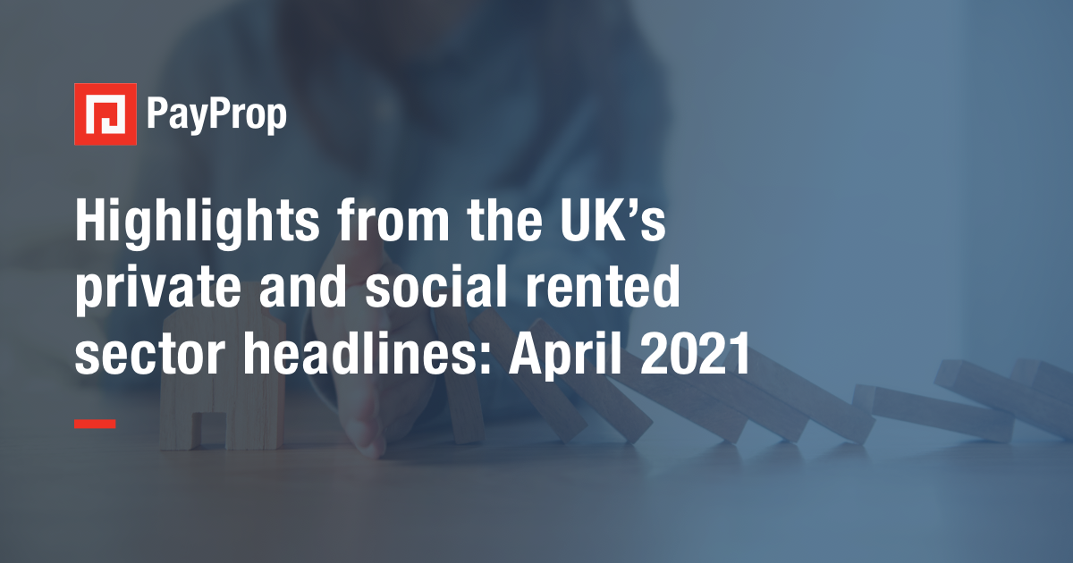 Highlights from the UK’s private and social rented sector headlines ...