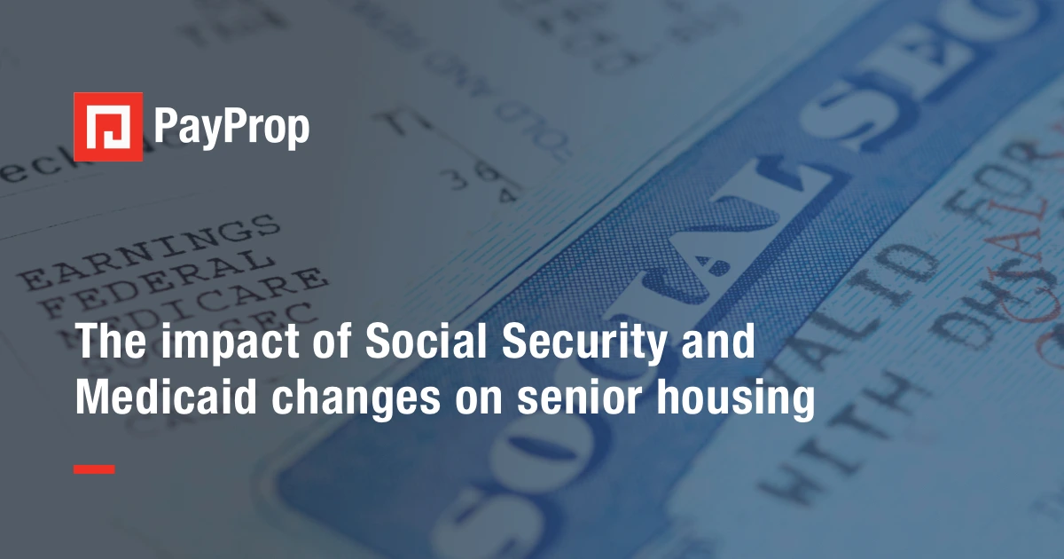 The impact of Social Security and Medicaid changes on senior housing ...