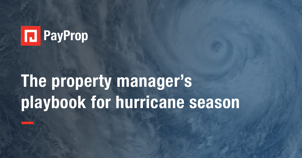 The property manager’s playbook for hurricane season - PayProp Blog
