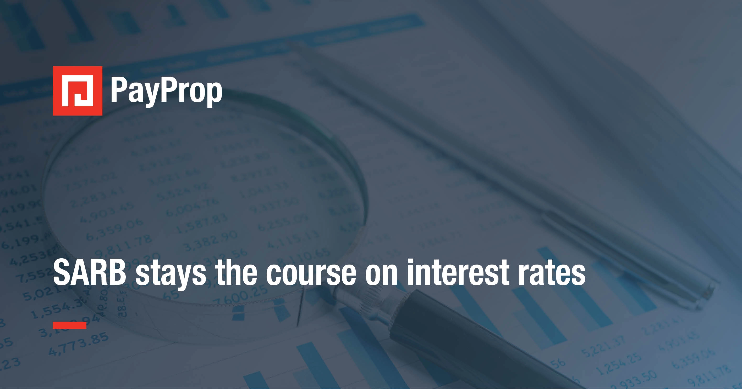 SARB stays the course on interest rates - PayProp Blog
