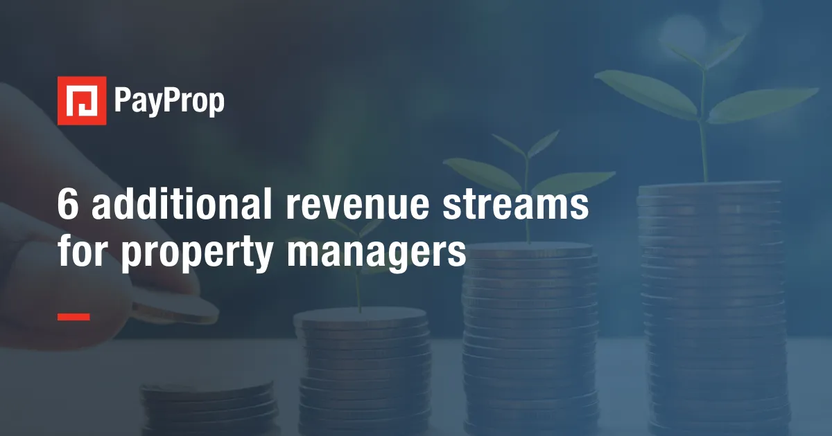 6 additional revenue streams for property managers - PayProp Blog