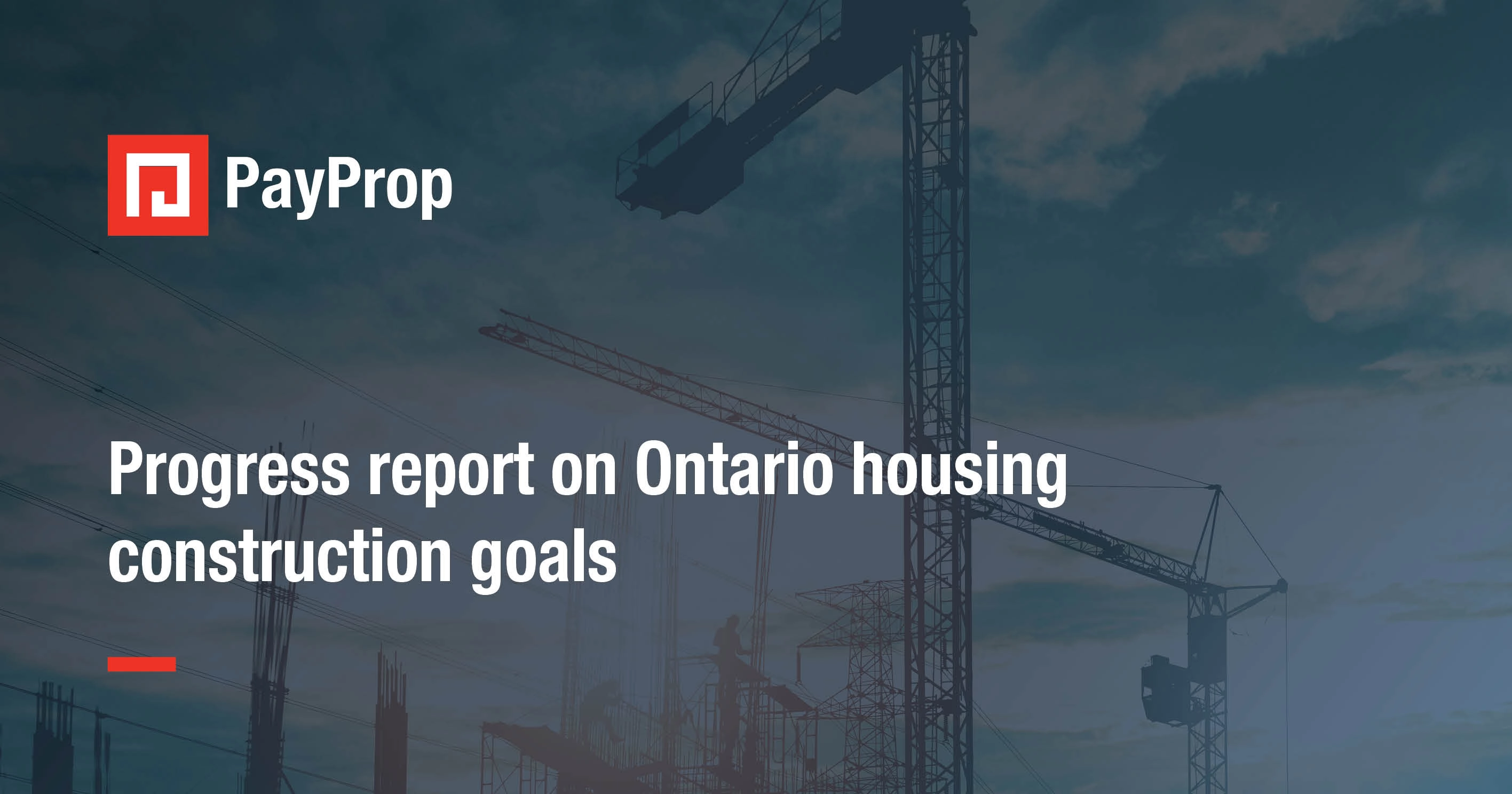Progress report on Ontario housing construction goals - PayProp Blog