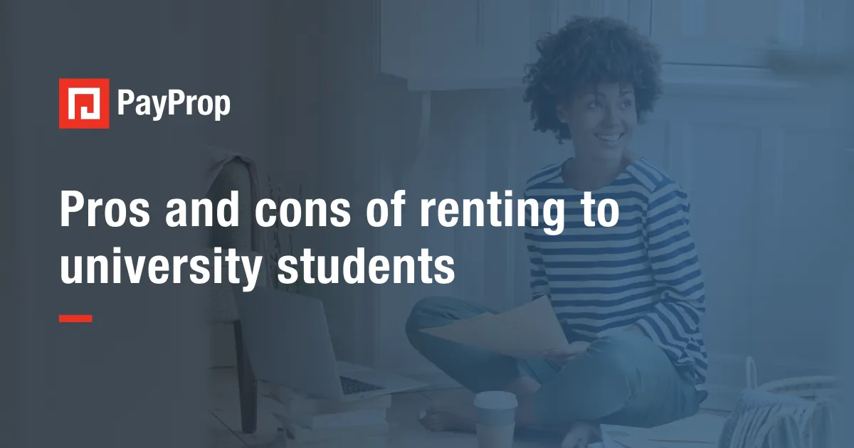 Pros and cons of renting to university students - PayProp Blog
