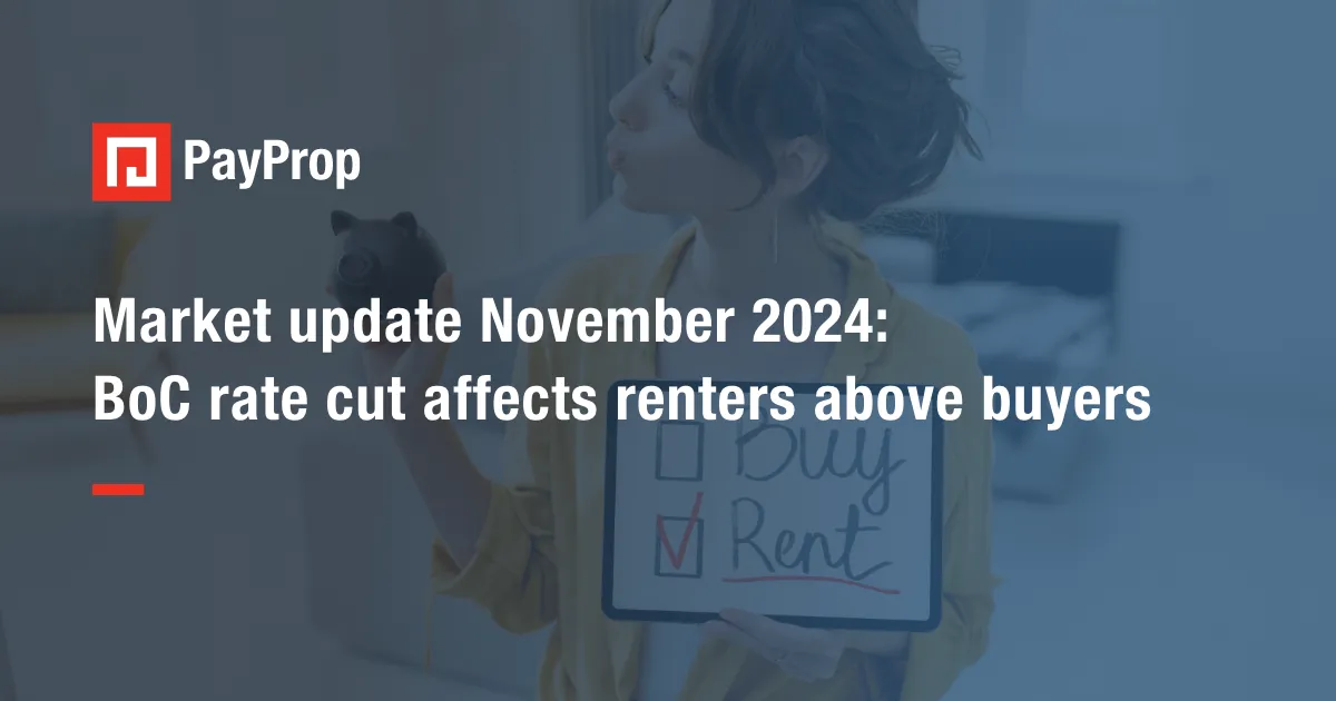Market update November 2024: BoC rate cut affects renters above buyers ...