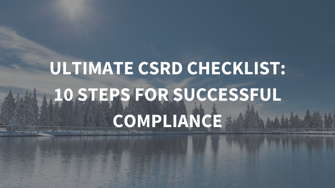 Your Ultimate CSRD Checklist: 10 Steps to Compliance